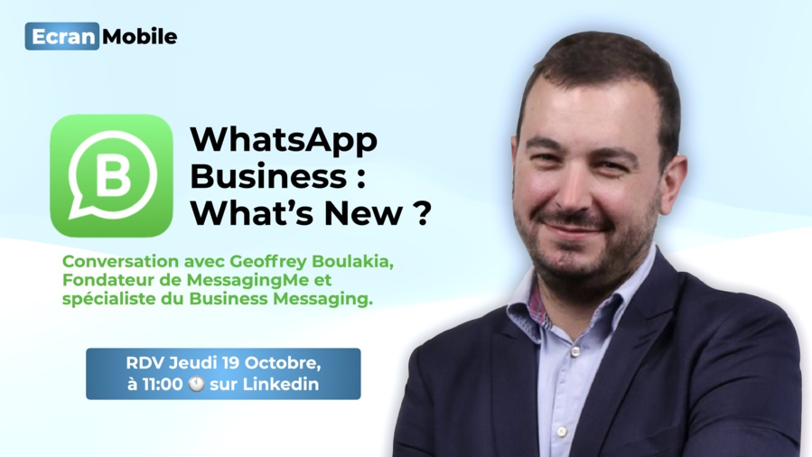 WhatsApp Business : What’s new ? | Agenda | EcranMobile.fr : l'actualité du marketing mobile